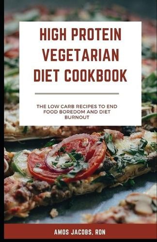 Amos Jacobs High Protein Vegetarian Diet Cookbook (Paperback) (UK ...
