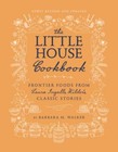 The Little House Cookbook: New Full 9780062470799| eBay