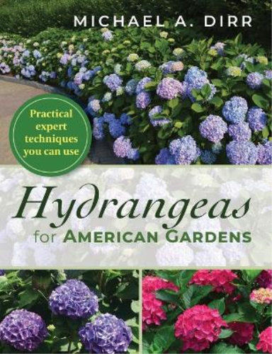 Michael A Dirr Hydrangeas for American Gardens (Relié) 9781635618716 | eBay