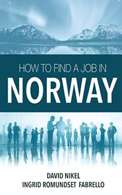 How to Find a Job in Norway - NEW David Nikel, In 2018 9788269130713 ...