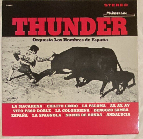 THUNDER Los Hombres De Espana TANGO Spanish Bullfighting LATIN FLAMENCO ...