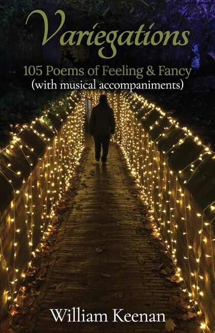 Variegations : 105 Poems of Feeling & Fancy (with Musical ...