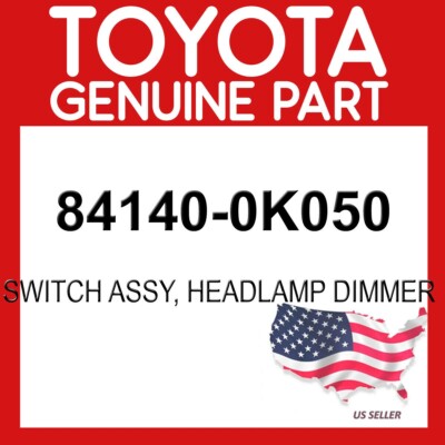 Toyota Genuine 84140-0K050 Switch Assy Headlamp Dimmer 841400K050 OEM ...