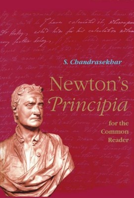 Newton's Principia for the Common Reader, Hardcover by Chandrasekhar, S ...