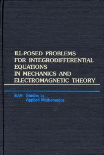Studies in Applied and Numerical Mathematics Ser.: Ill-Posed Problems ...
