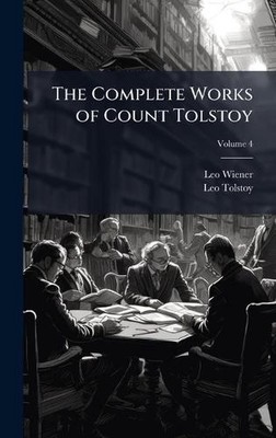 The Complete Works of Count Tolstoy by Leo Wiener Hardcover Book | eBay