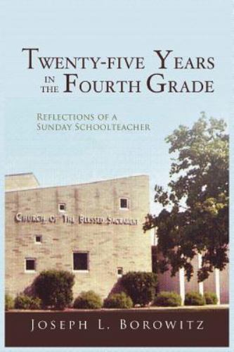 Twenty-Five Years in the Fourth Grade : Reflections of a Sunday ...