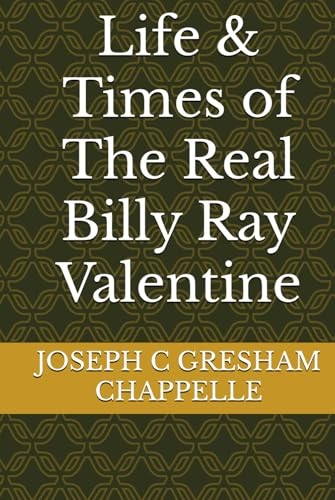 Life & Times of The Real Billy Ray Valentine by Joseph Gresham ...