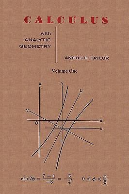 Calculus with Analytic Geometry, Vol. 1 by Angus E. Taylor (2008, Trade ...