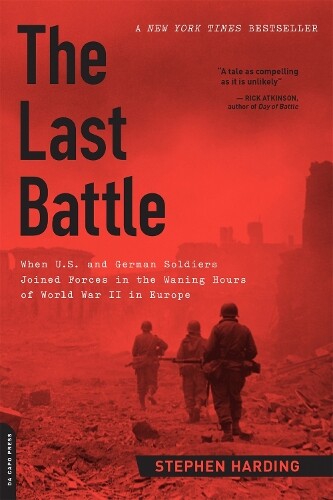 Stephen Harding The Last Battle (Paperback) 9780306822964 | eBay