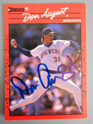 1990 Donruss #617 Don August Autographed Milwaukee Brewers Card ...