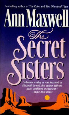 The Secret Sisters by Ann Maxwell / 1999 Romance Paperback ...