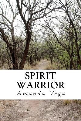 Spirit Warrior by Vega, Amanda -Paperback 9781478125334 | eBay Australia