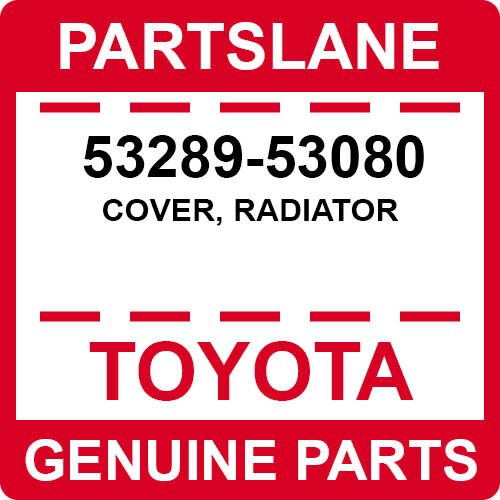 5328953080 Genuine Toyota Cover Radiator 53289-53080 for sale online | eBay