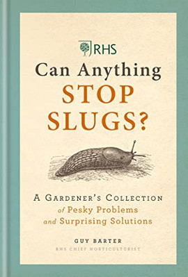 RHS Can Anything Stop Slugs?: A Gardene..., Barter, Guy | eBay UK