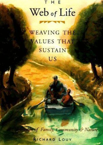 Web of Life : Weaving the Values That Sustain Us (Essays from the ...