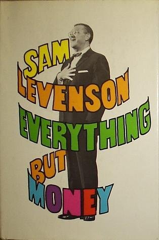 EVERYTHING BUT MONEY By Sam Levenson - Hardcover *Excellent Condition ...