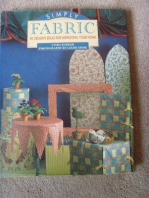 Simply Fabric: 50 Creative Ideas for Improving Your Home By LIZZ | eBay