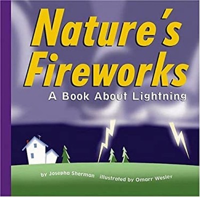 Nature's Fireworks : A Book about Lightning Hardcover Josepha She ...