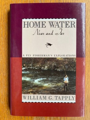 William G. Tapply Home Water: Near and Far 1st ed US HC Fine / Very ...
