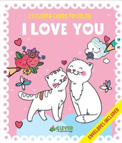 I Love You Cards: 25 Clever Cards to Color + Envelopes Included (Clever ...