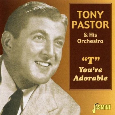 Tony Pastor and His Orchestra You're Adorable (CD) Album (UK IMPORT ...