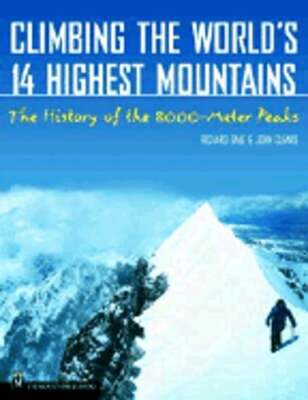 Climbing the World's 14 Highest Mountains: The History of the 8,000 ...