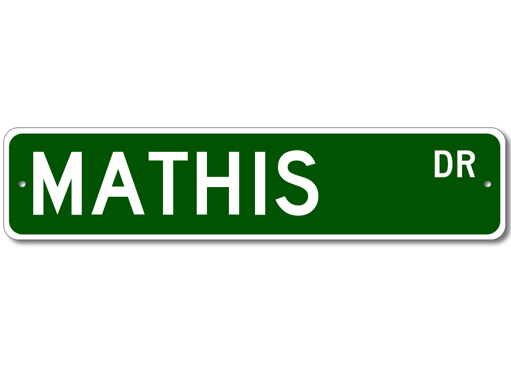 Mathis Drive Street Sign Personalized Custom Last Name Metal Sign ...