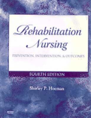 Rehabilitation Nursing: Prevention, Intervention, and Outcomes by ...