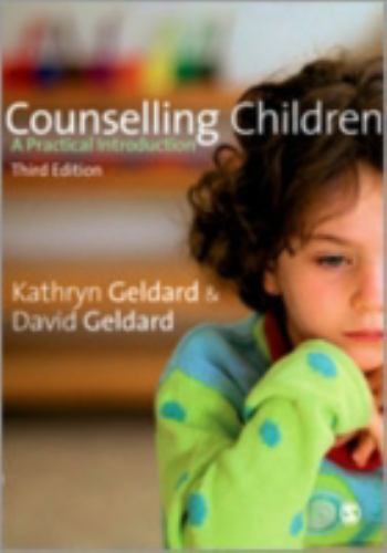 Counselling Children : A Practical Introduction by Kathryn Geldard and ...