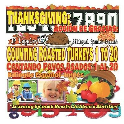 Thanksgiving: Counting Roasted Turkeys 1 to 20. Bilingual Spanish by ...