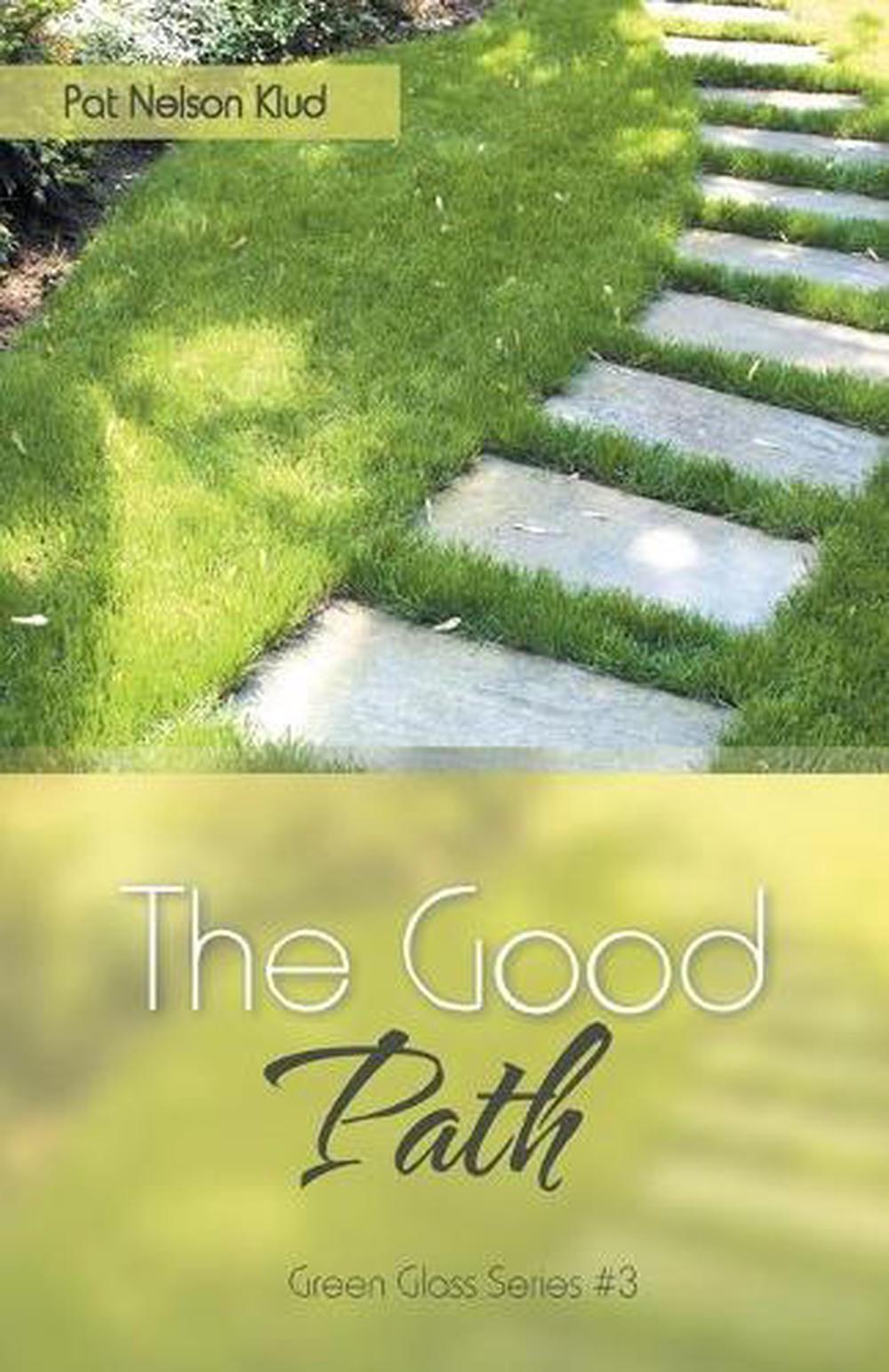 The Good Path by Pat Nelson Klud (English) Paperback Book 9781512754124 ...