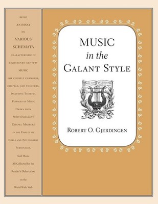 Music in the Galant Style by Gjerdingen 9780190095819| eBay