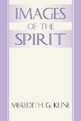 Images of the Spirit by Meredith G. Kline (1999, Trade Paperback) for ...