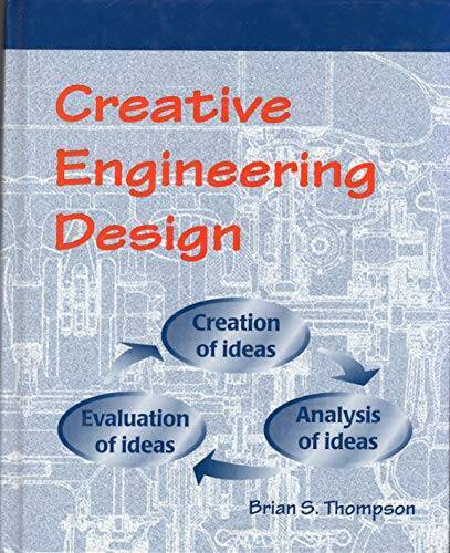 Creative Engineering Design - Hardcover By Thompson, Brian S. - GOOD 9780963047182| eBay