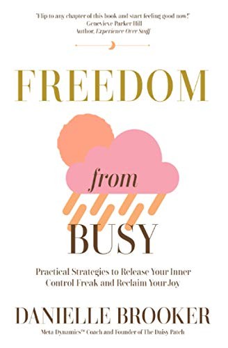 Freedom From Busy: Practical Strate... by Brooker, Danielle Paperback ...