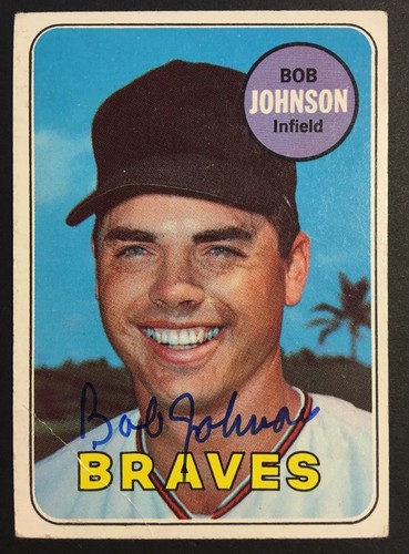 Bob Johnson Braves Signed 1969 Topps Baseball Card #261 Auto Autograph ...