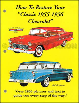 How to Restore Your Classic 1955 1956 Chevrolet Car 1800 Step By Step ...