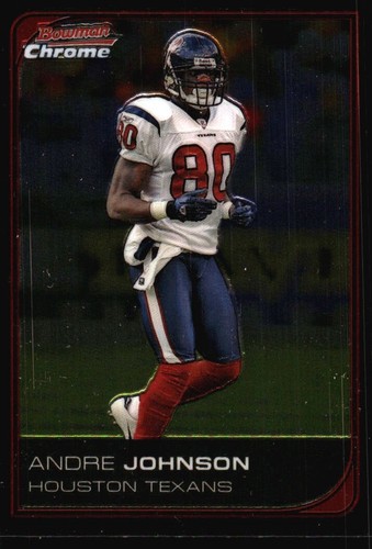 2006 Bowman Chrome Andre Johnson #202 Houston Texans | eBay