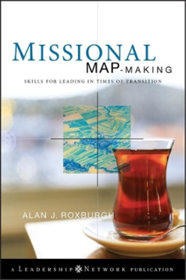 Alan Roxburgh Missional Map-Making (Hardback) (UK IMPORT) 9780470486726 ...