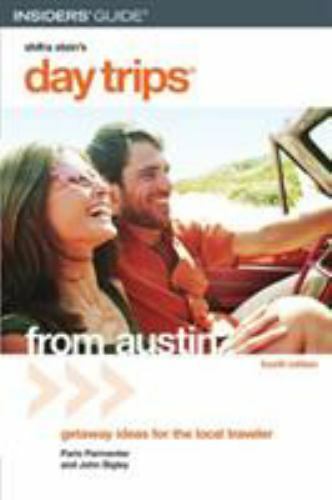 Day Trips Ser.: Day Trips from Austin by John Bigley and Paris ...