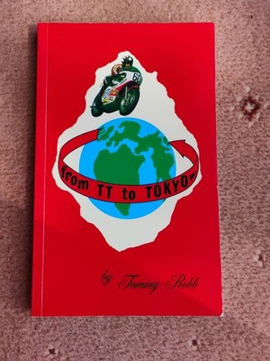 Signed copy of "From TT to Tokyo" by Tommy Robb in VGC | eBay UK