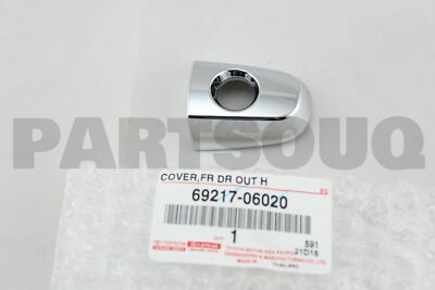 6921706020 Genuine Toyota COVER, FRONT DOOR OUTSIDE HANDLE, RH/LH 69217 ...