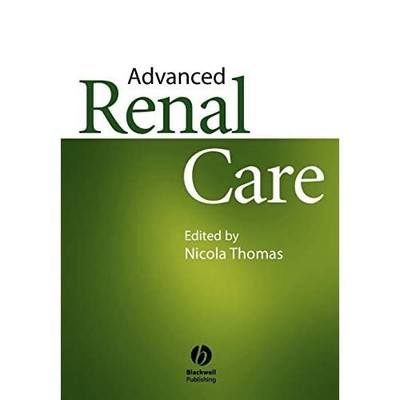 Advanced Renal Care - Paperback NEW Thomas, Nicola 2004-05-26 9781405109338 | eBay