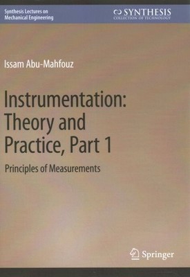 Instrumentation : Theory and Practice: Principles of Measurements ...