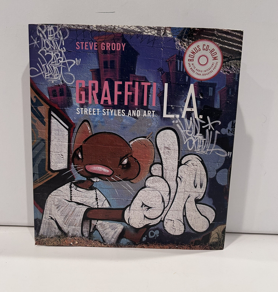 Graffiti L. A. : Street Styles and Art by Steve Grody (2007, Hardcover ...