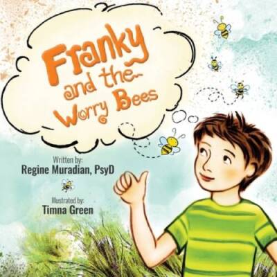 Franky and The Worry Bees - Paperback By Muradian, Dr Regine - GOOD | eBay