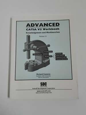 ADVANCED CATIA V5 Workbook. Knowledgeware and Workbenches Release 16 ...