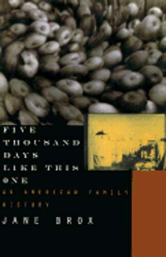 Five Thousand Days Like This One: An American Family History by Jane ...