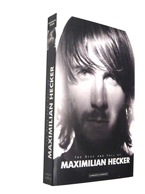 The Rise And Fall Of Maximilian Hecker signiert Buch Nr.2933 | eBay.de